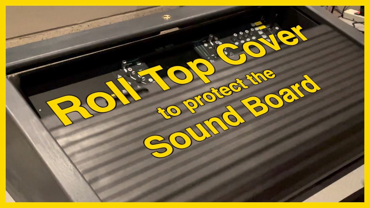 Roll Top Cover for Sound Board - YouTube