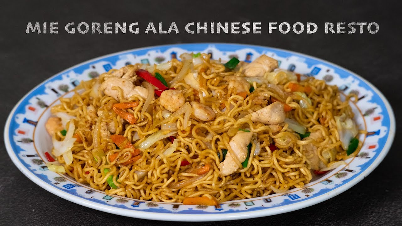 Resep MIE GORENG Ala Chinese Food Resto - YouTube