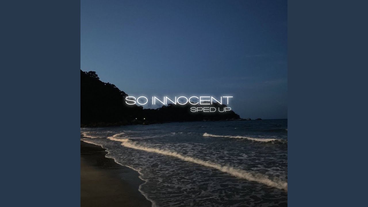 So Innocent (Sped Up) - noturgf & Shiloh Dynasty: Song Lyrics, Music ...