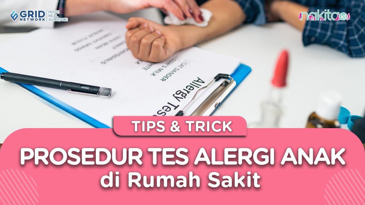 Wajib Tahu! Ini Lho Prosedur Tes Alergi Anak di Rumah Sakit - YouTube
