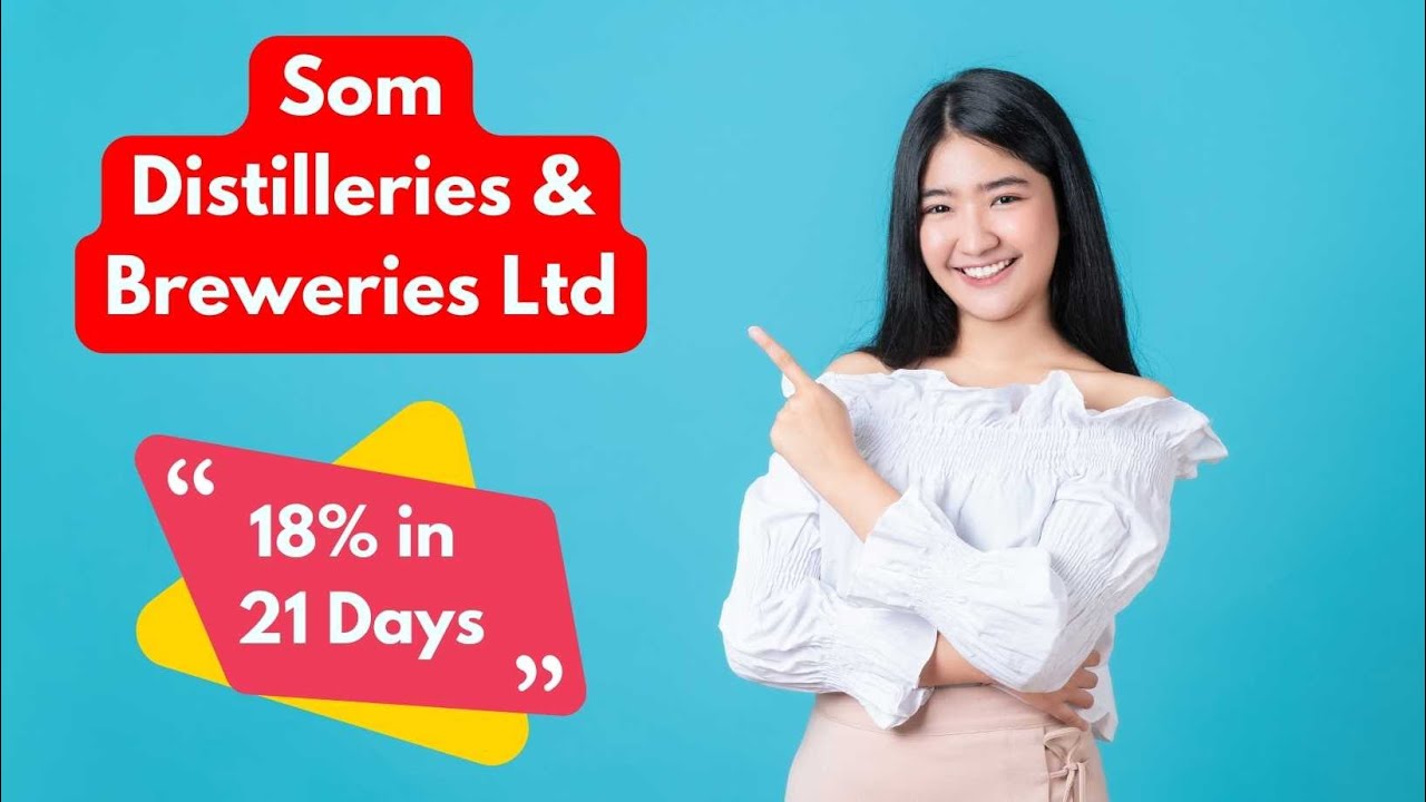 SOM Distilleries & Breweries Ltd - 18% in 18 Days! - YouTube