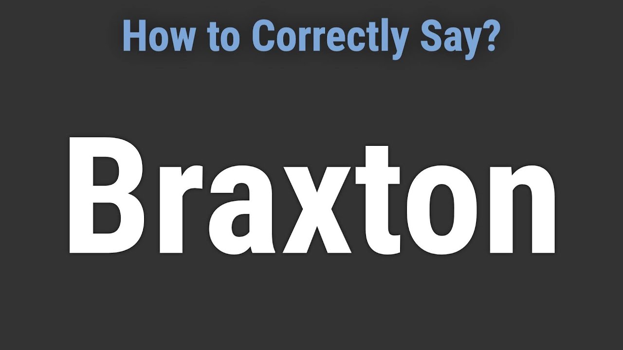 How to Pronounce Name Braxton (Correctly!) - YouTube
