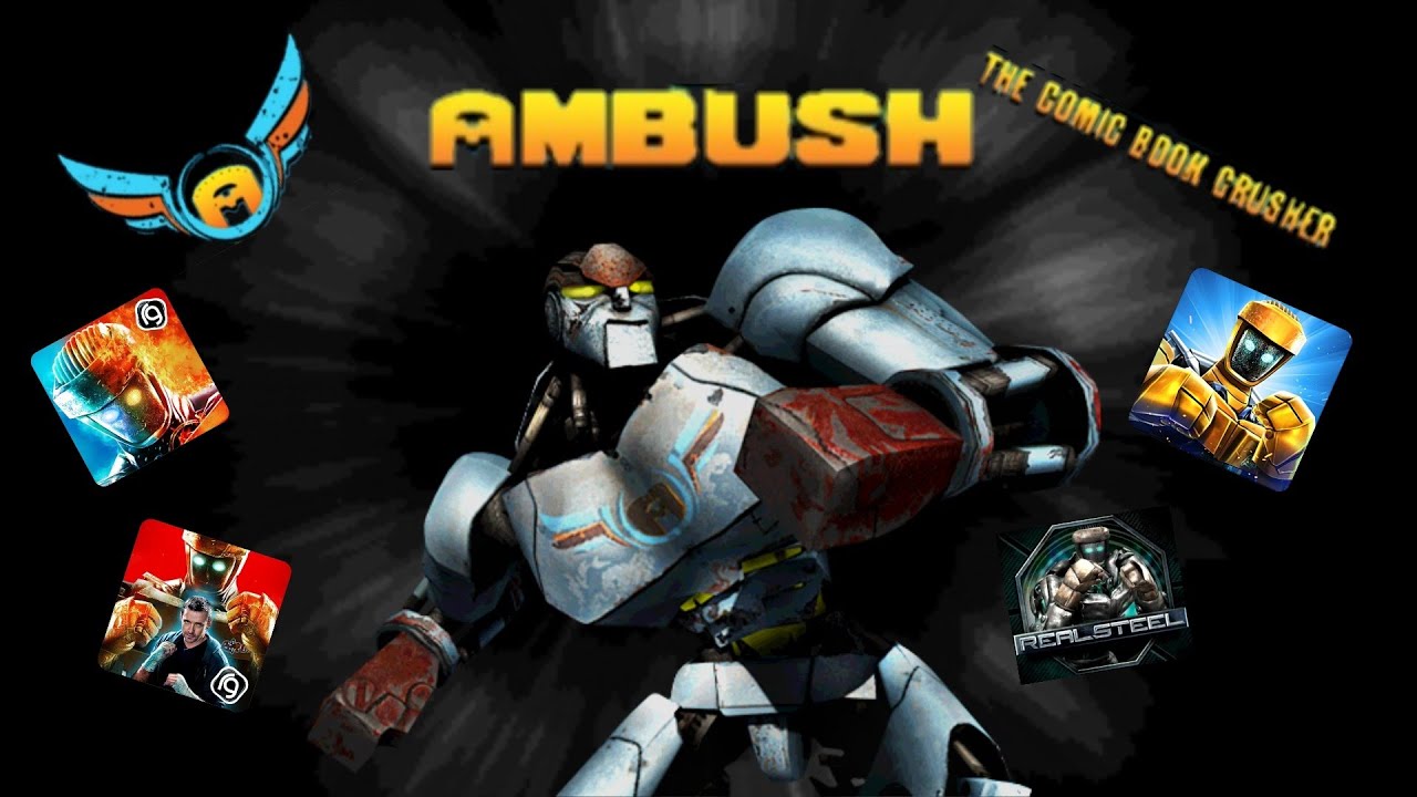 AMBUSH In All Real Steel Games - YouTube