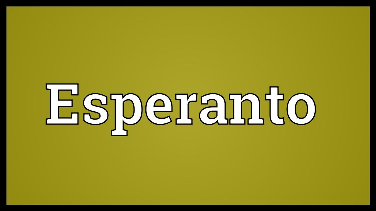 Esperanto Meaning - YouTube
