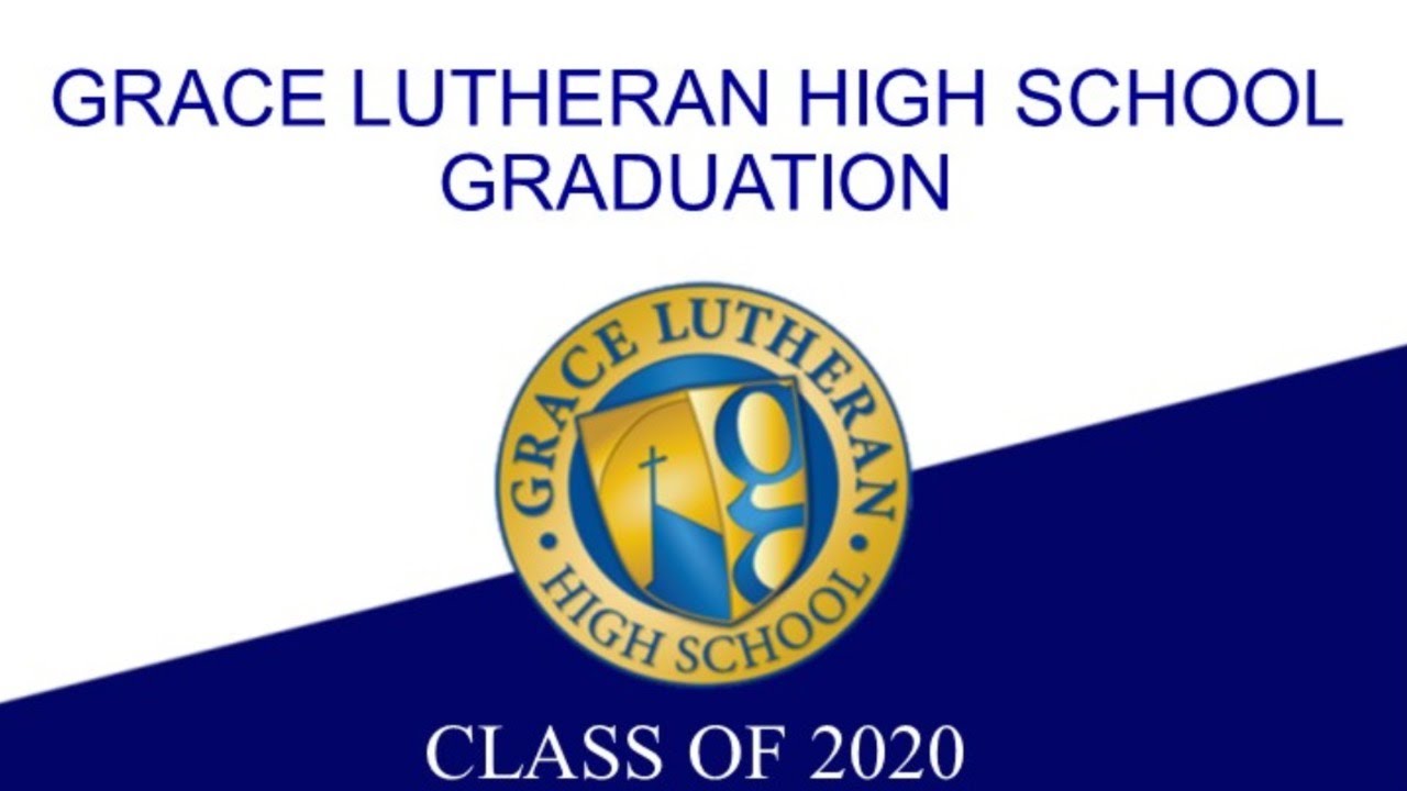 Grace Lutheran High School Class of 2020 Graduation Ceremony - YouTube