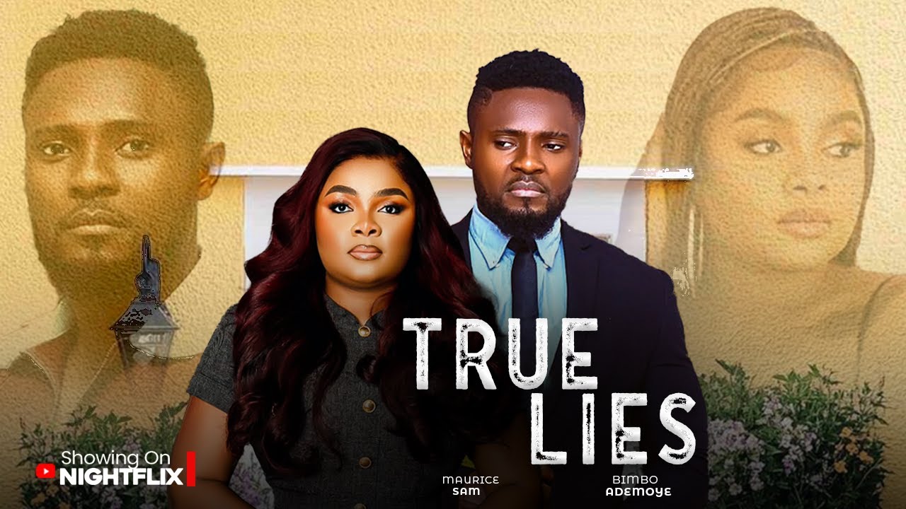 True Lies - Maurice Sam, Bimbo Ademoye 2025 latest nigerian full films ...