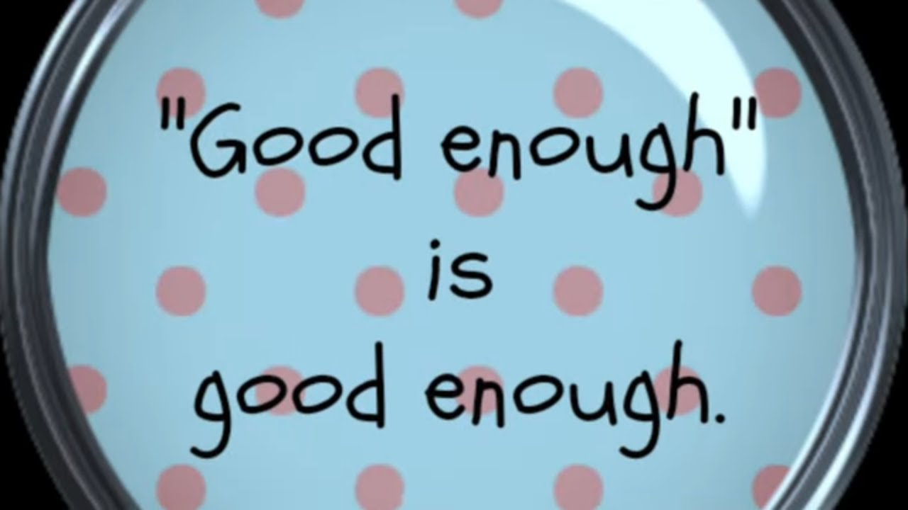 FLYLADY: Good Enough Is Good Enough #flyladykat - YouTube