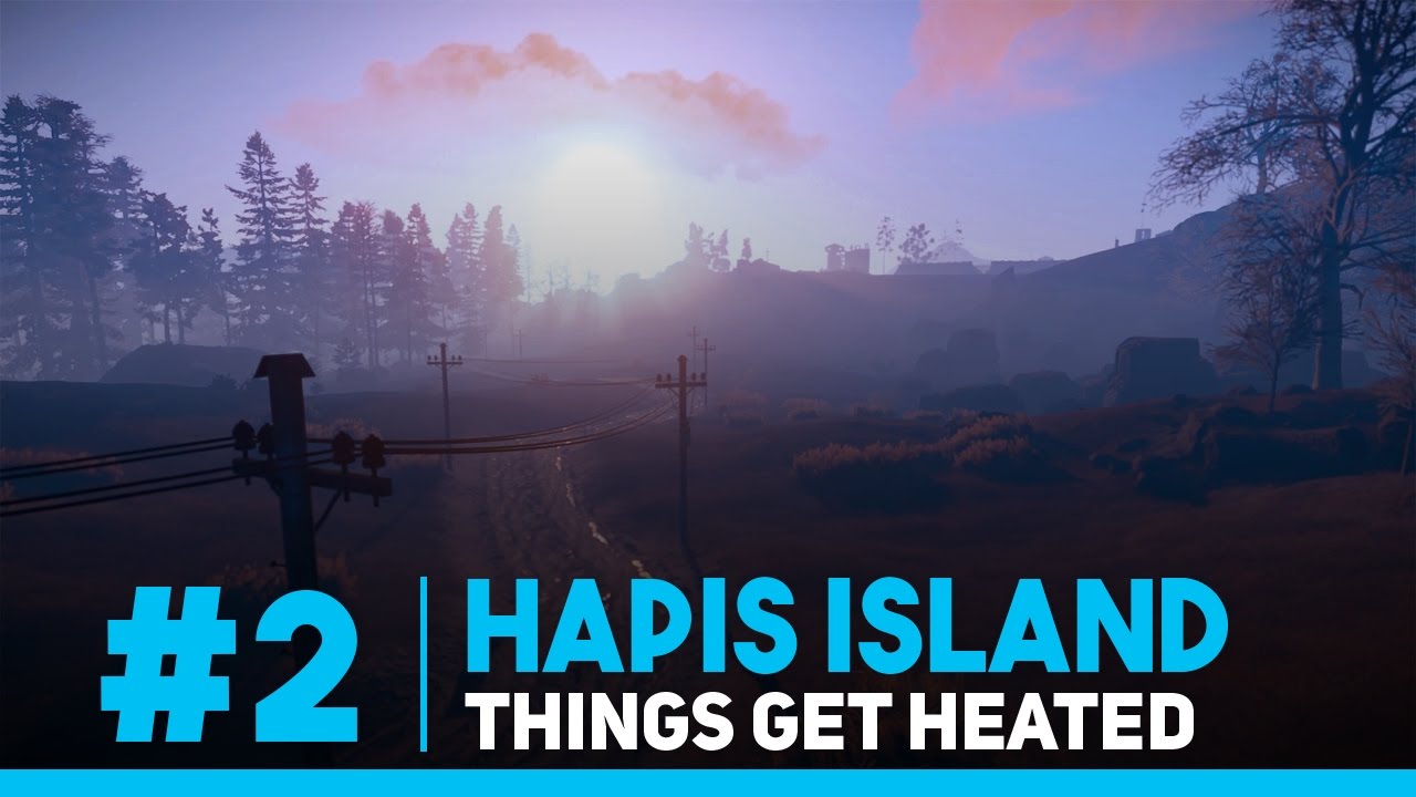 Things Get HEATED - Rust - Hapis Island - [2] - YouTube