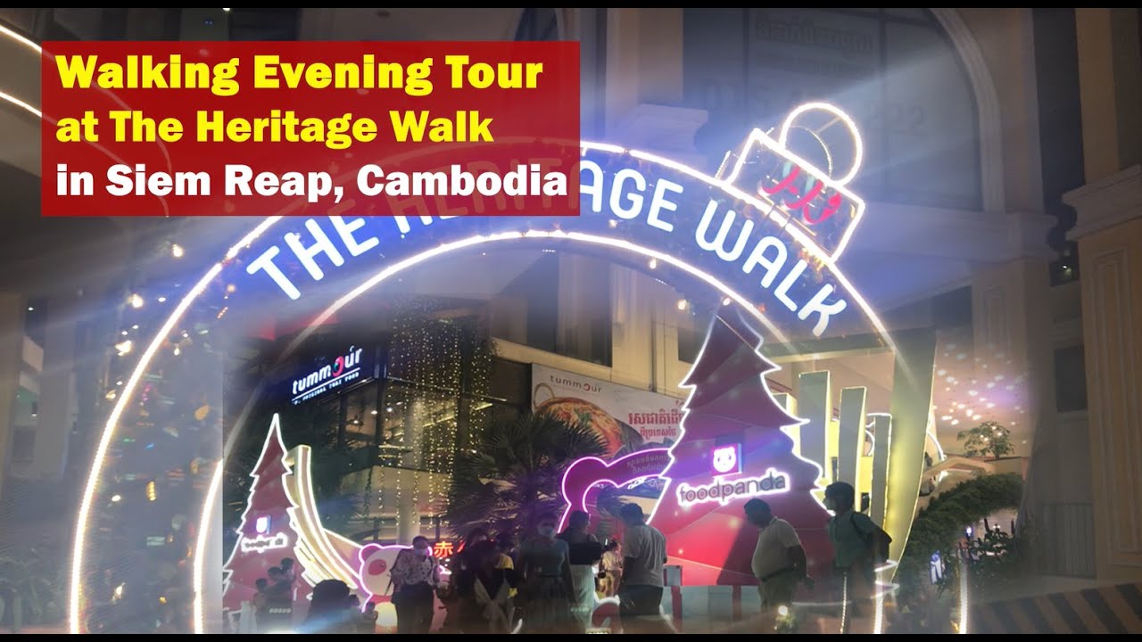 Walking Evening Tour at The Heritage Walk in Siem Reap Cambodia - YouTube