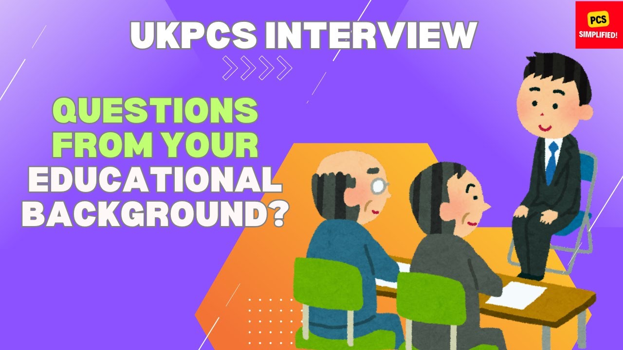 UKPCS Interview : Questions from your Educational Background - YouTube