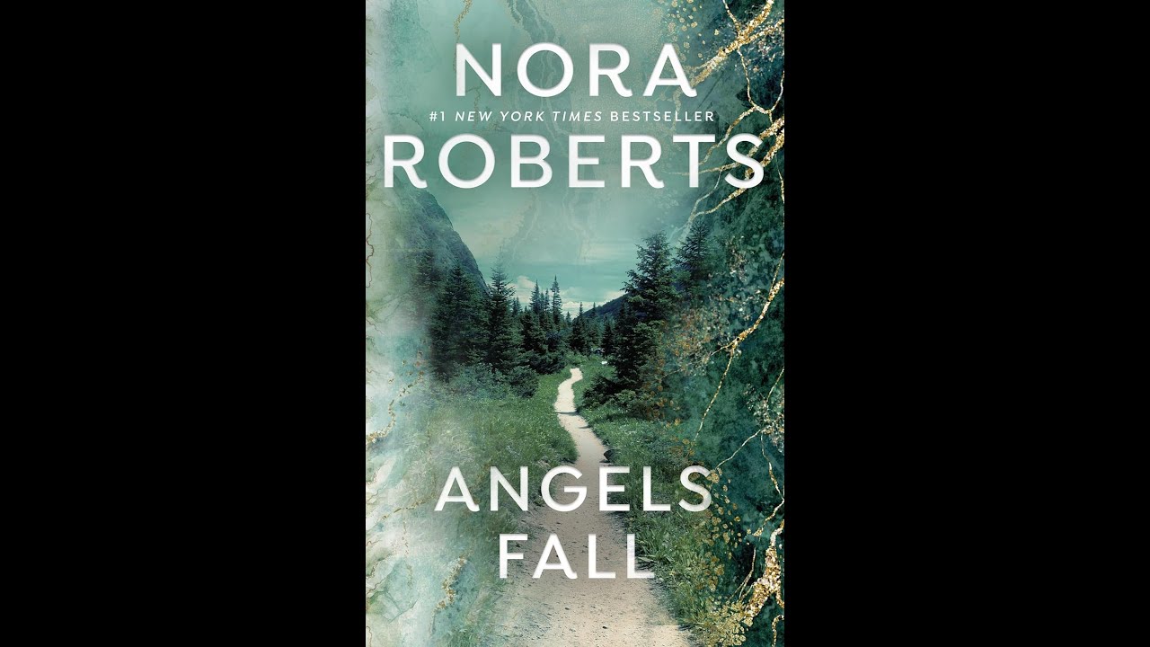 "Angels Fall" By Nora Roberts - YouTube
