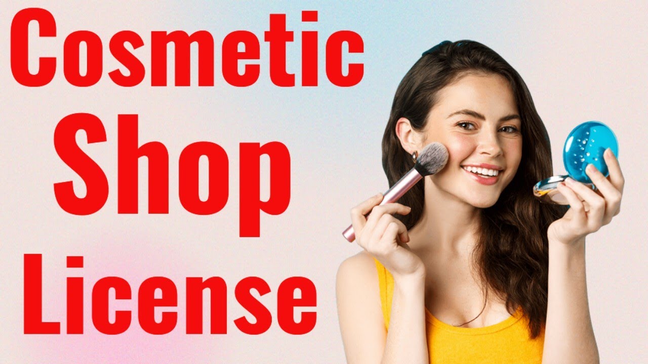 Cosmetic Business License | Cosmetic Shop License | Business License ...
