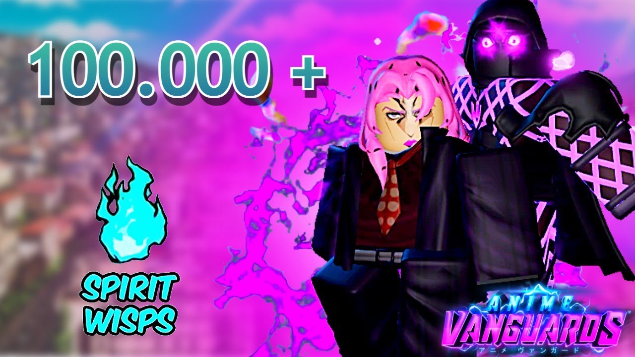 Spending 100k SPIRIT WISPS on Anime Vanguards Is It Worth It? - YouTube