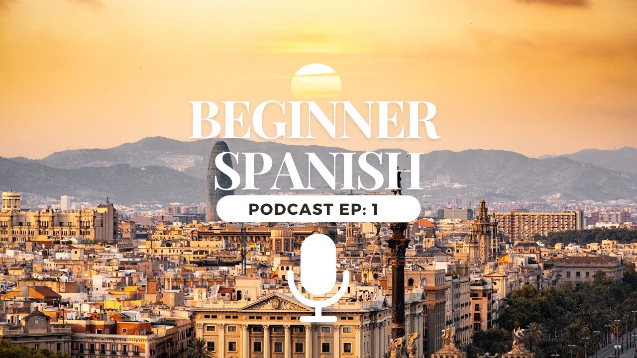 Beginners Spanish Episode 1 - Basic Greetings in Spanish - YouTube
