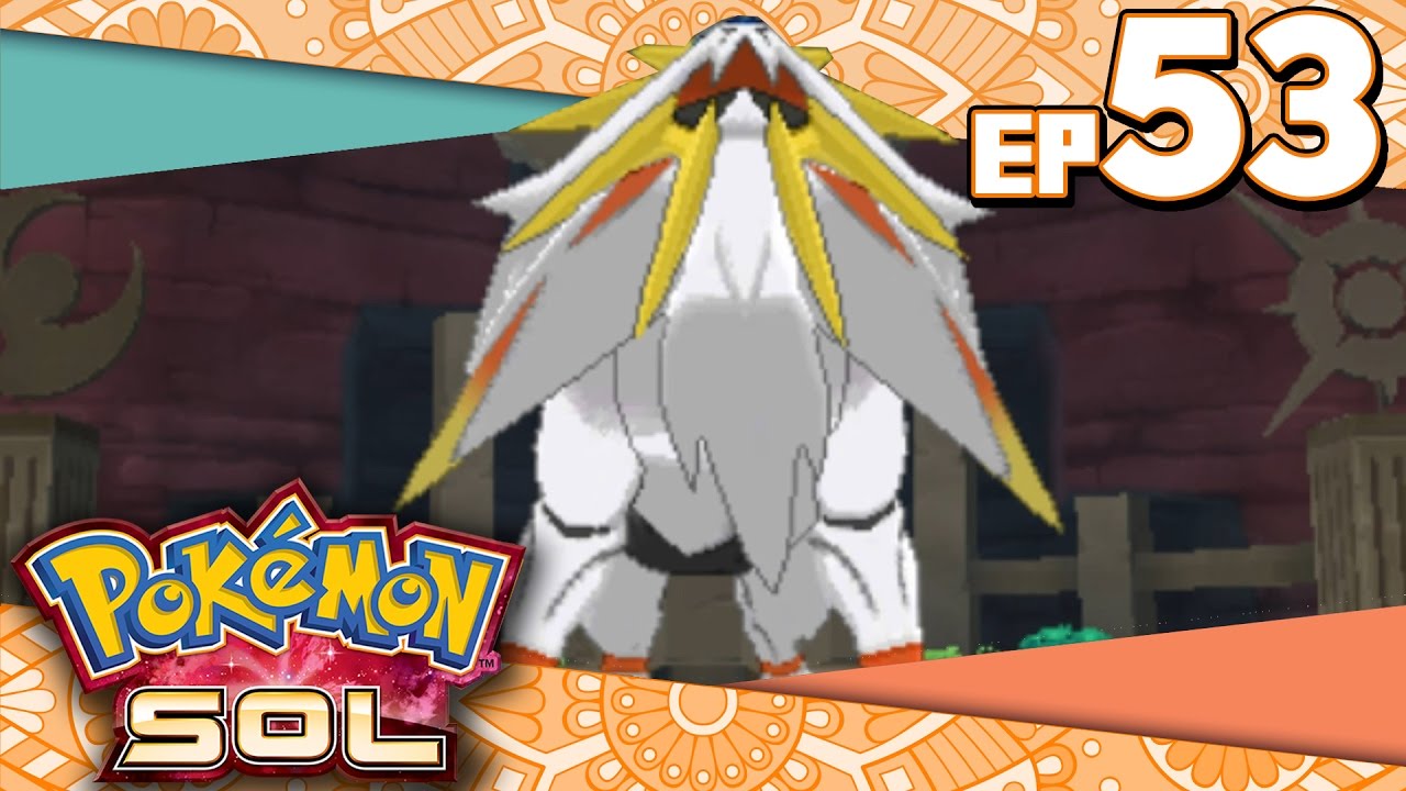 Pokémon Sol Ep.53 - EL DESPERTAR DEL LEGENDARIO SOL - YouTube