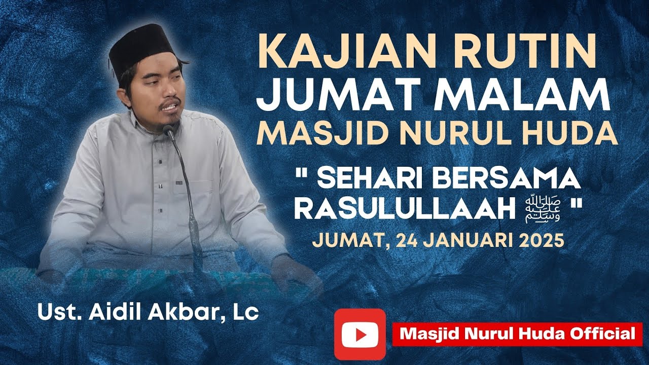 🔴 LIVE DELAY | KAJIAN RUTIN | UST. AIDIL AKBAR, LC | 24 JAN 2025 ...