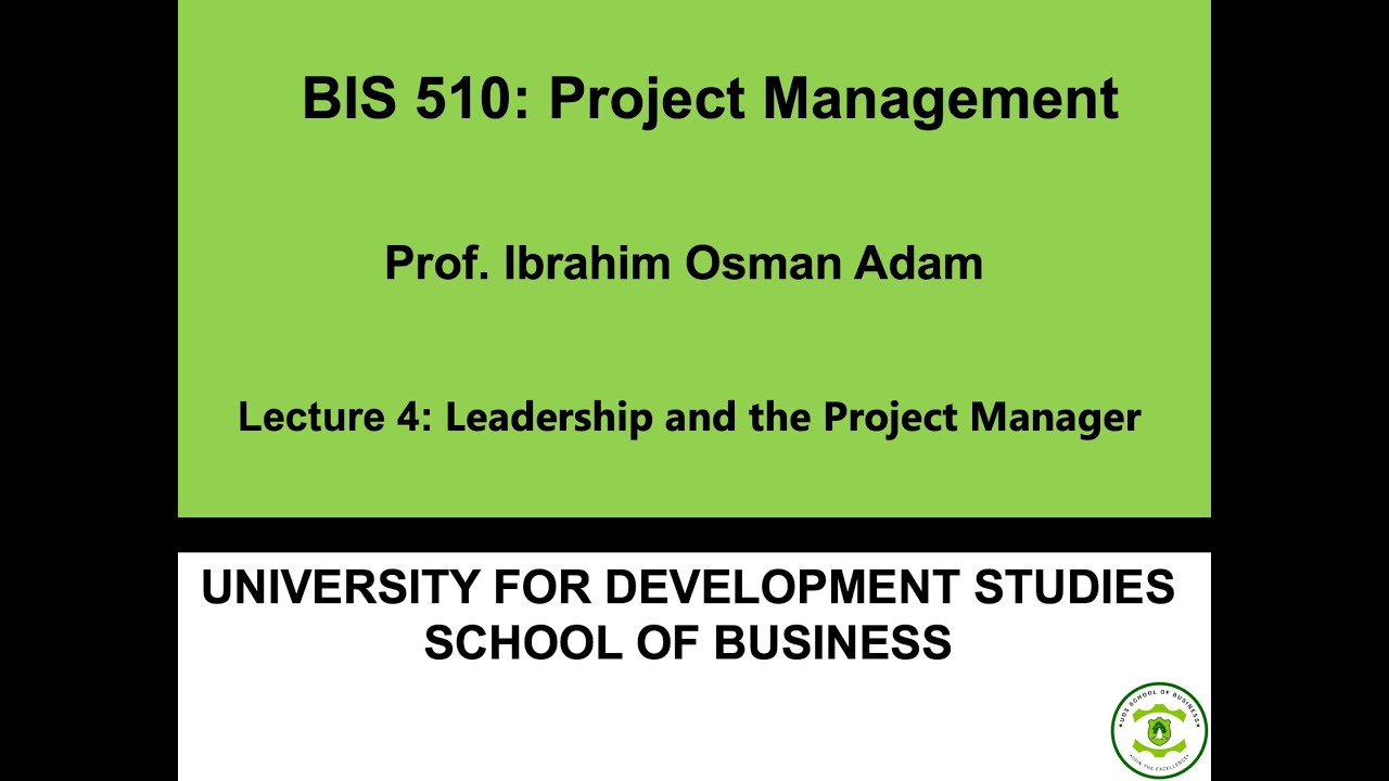 BIS 510 Lecture 4 Leadership and the Project Manager - YouTube