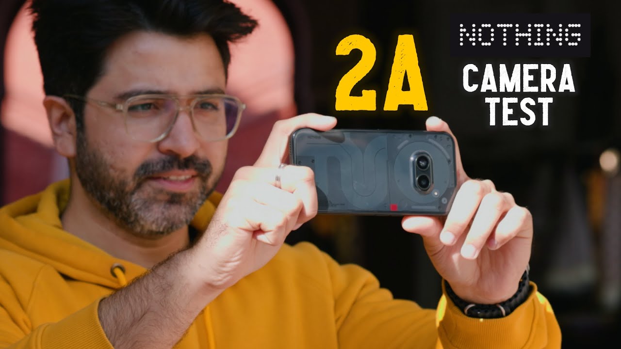Nothing Phone 2a VIDEO TEST - Camera Review - YouTube