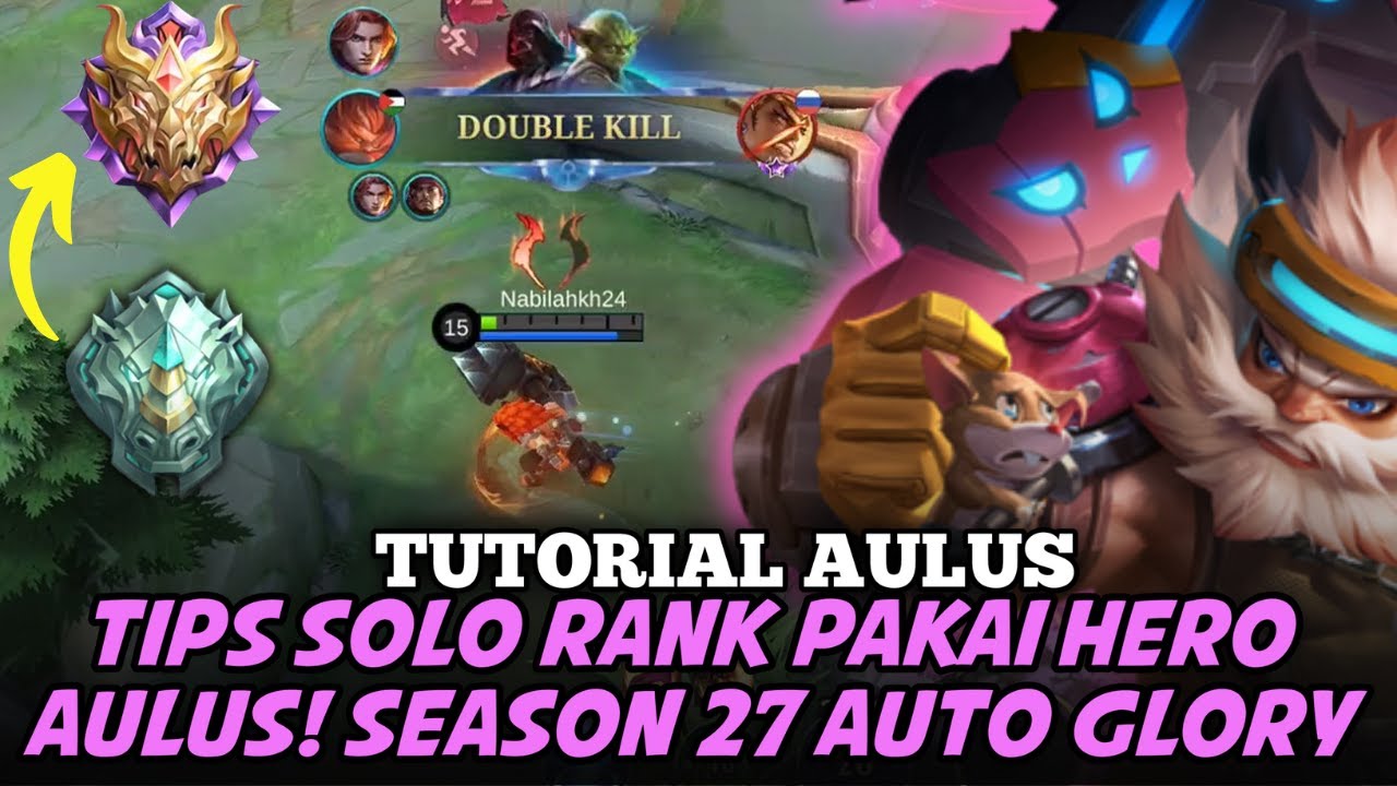 TUTORIAL SOLO RANK AULUS SEASON 27! PEJUANG SOLO LEBIH GAMPANG KE ...