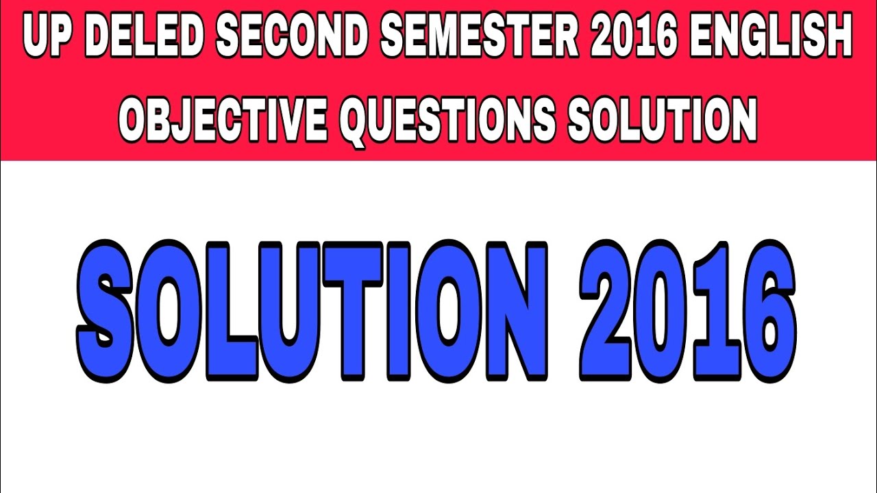 UP DELED BTC SECOND SEMESTER EXAM ENGLISH QUESTION PAPER 2016 OBJECTIVE ...