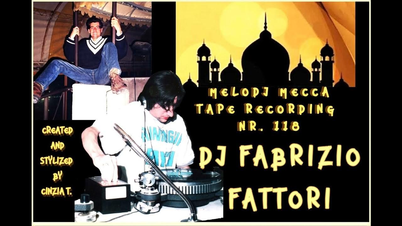 DJ FABRIZIO FATTORI@MELODJ MECCA - DJ SET TAPE RECORDING NR. 118 (VIDEO BY CINZIA T.) - YouTube