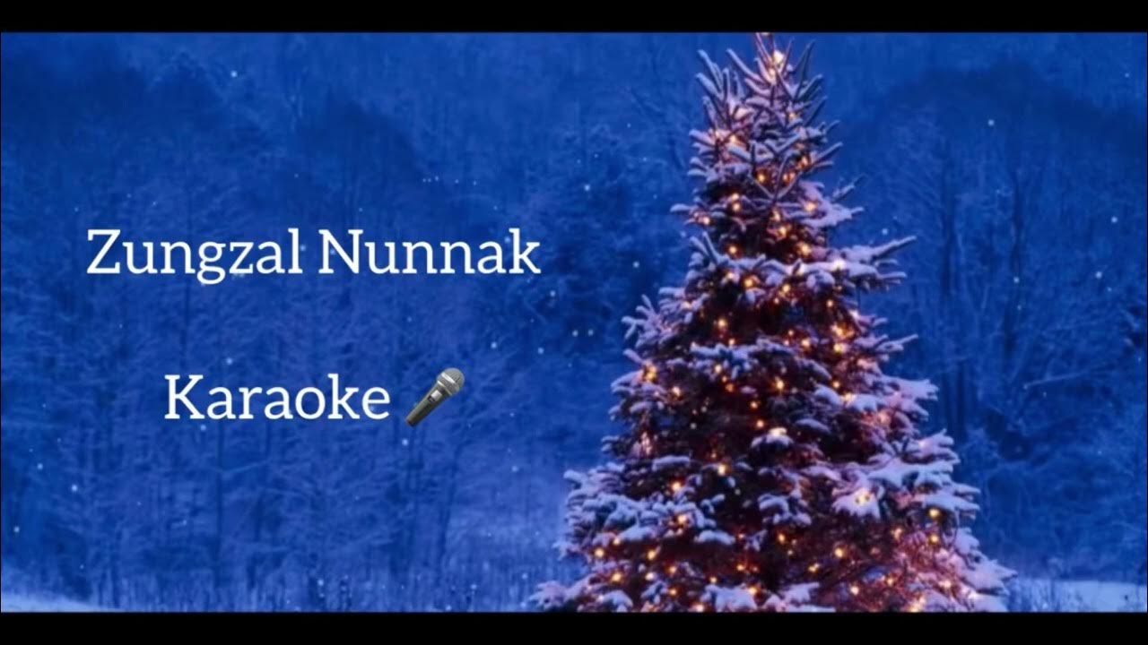 Zungzal Nunnak : Christmas Hla - Karaoke - YouTube