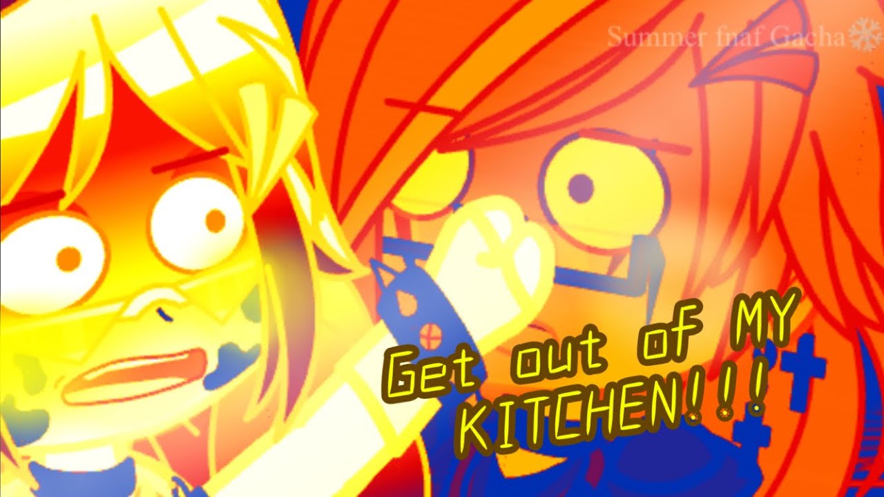 GET OUT OF MY KITCHEN!!! {} FNAF1 {} ~MY AU~ (meme??) - YouTube