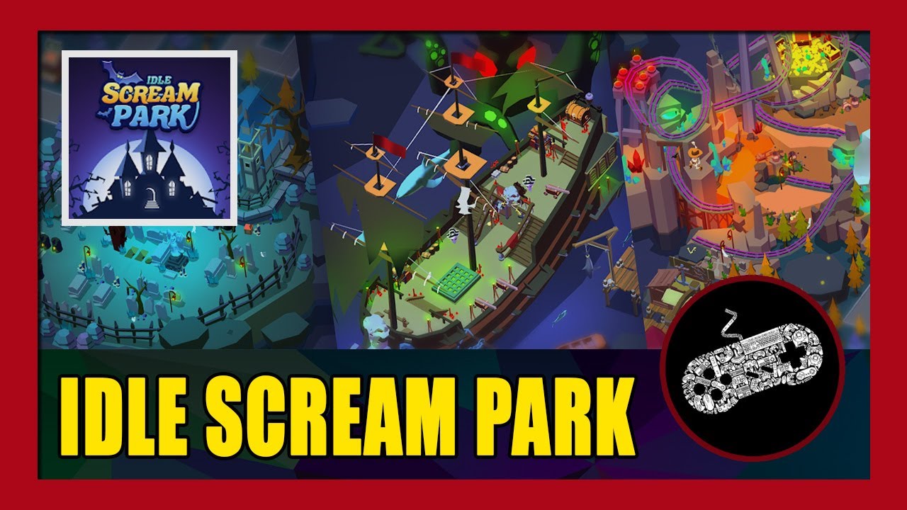 Idle Scream Park Gameplay Walkthrough (Android) | First Impression | No ...