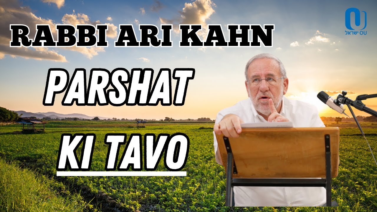 Parshat Ki Tavo: A Mutual Coronation by Rabbi Ari Kahn - YouTube