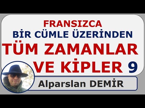 Fransızca Bir Cümle Üzerinden Tüm Zamanlar Ve Kipler - 9 (Benzersiz Video)