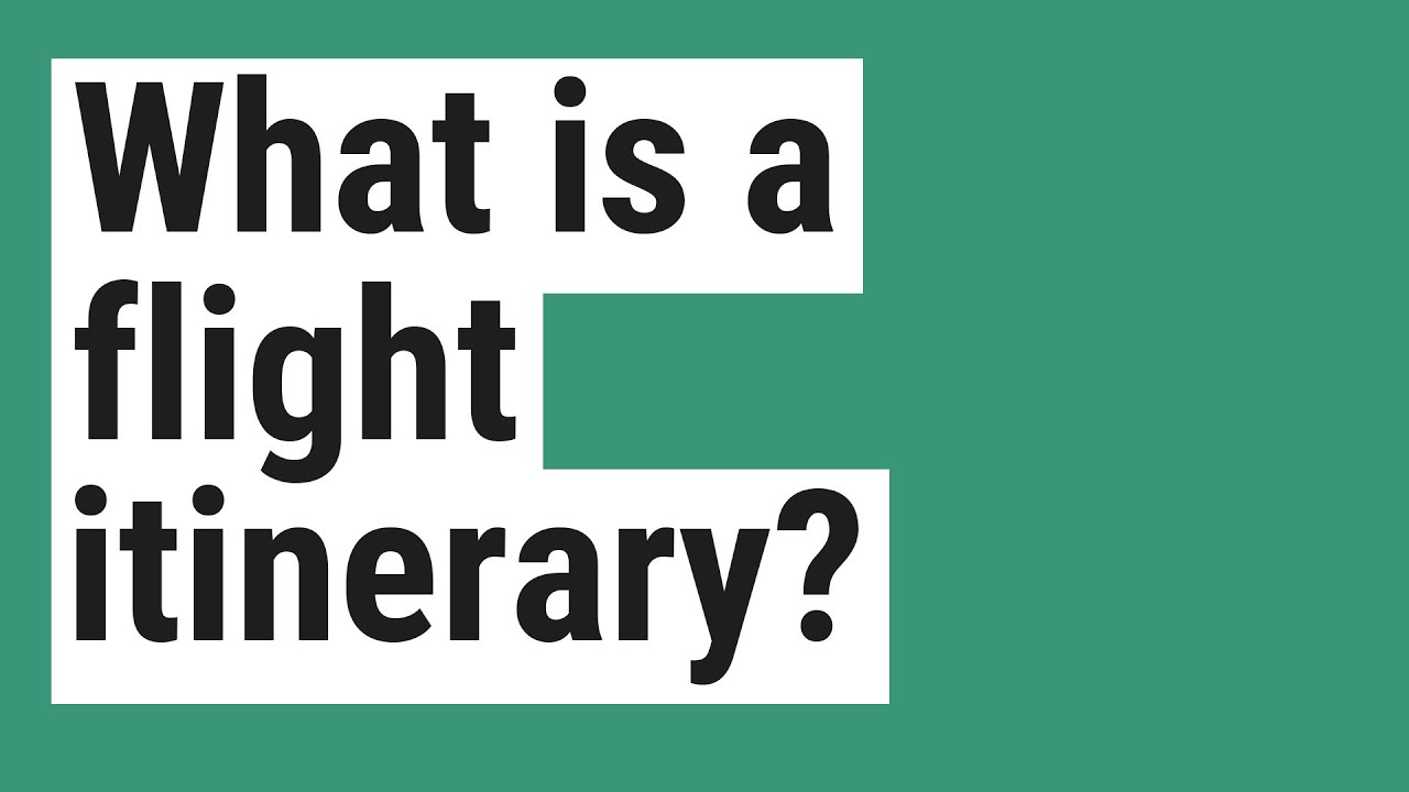 What is a flight itinerary? - YouTube