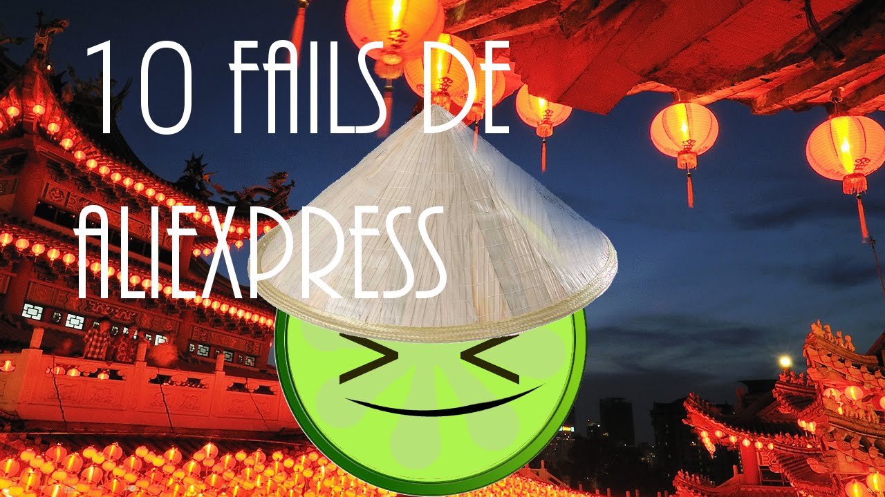 10 FAILS DE ALIEXPRESS | Lima Agria - YouTube