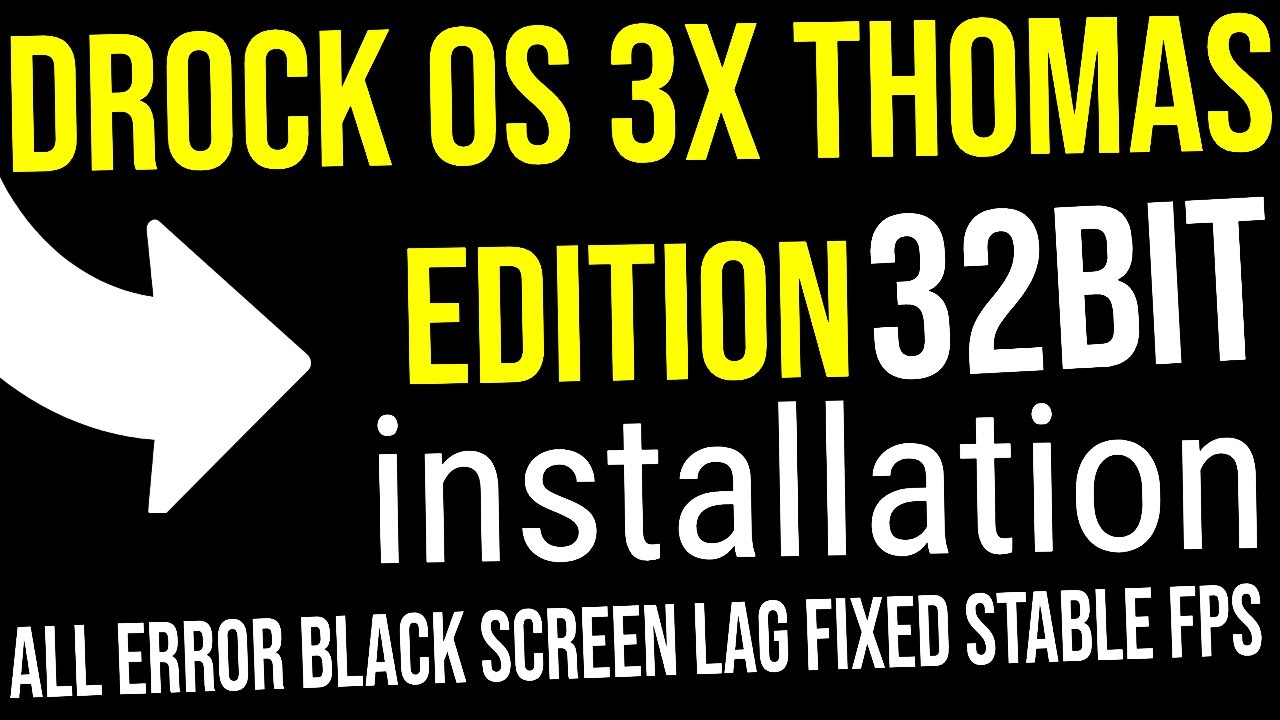 DROCK OS 3X Thomas Edition 32BIT Installation | Best For Gaming ...