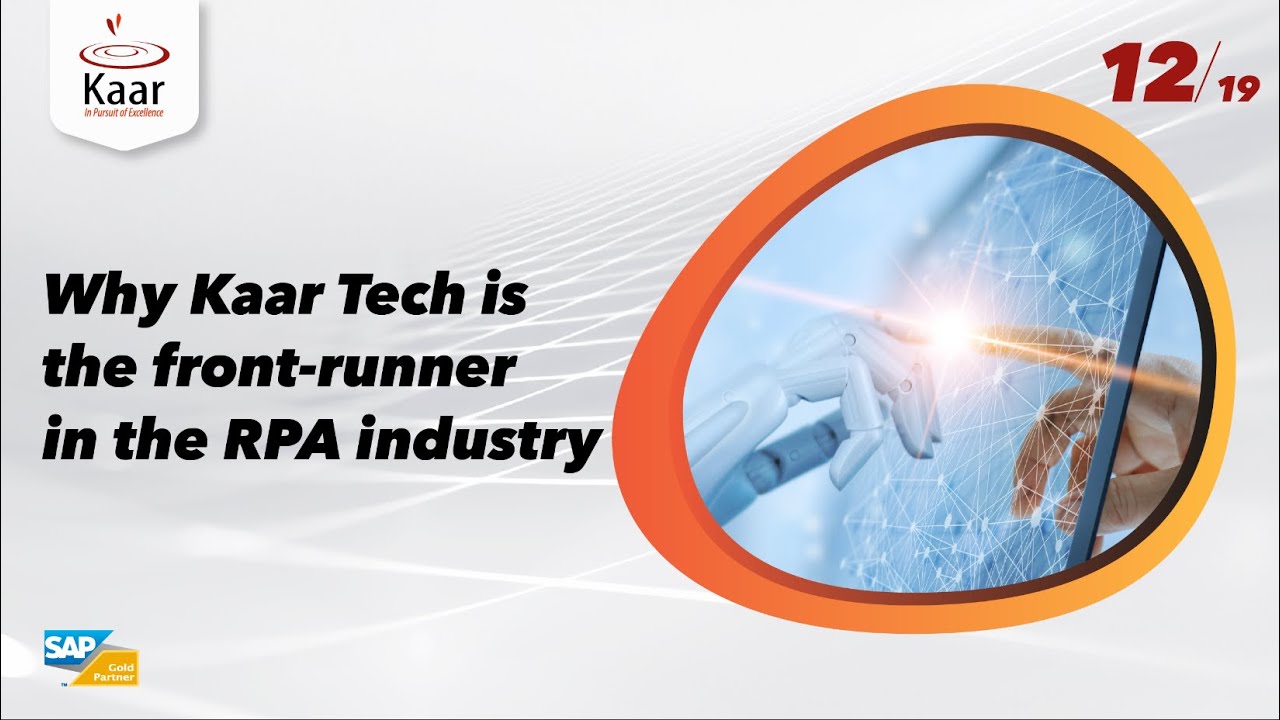 Why Kaar Tech is the front-runner in RPA industry | #rpa #kaartech ...