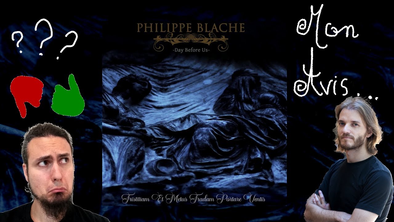 Philippe Blache (DAY BEFORE US) : Tristitiam Et Metus Tradam Portare ...