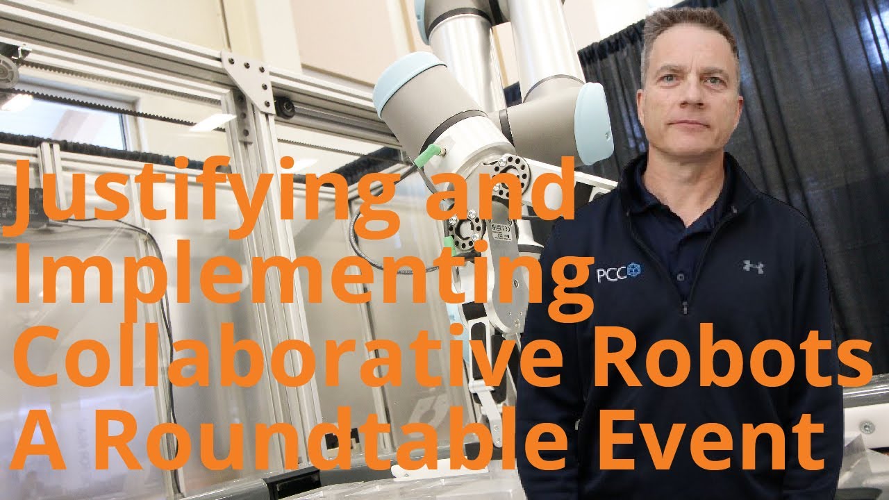 Justifying and Implementing Collaborative Robots - A Roundtable Event ...