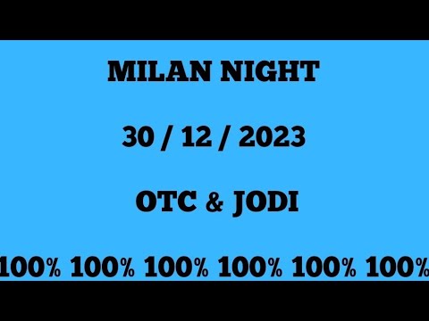 milan night guessing otc & jodi for 30th Dec 23 - YouTube