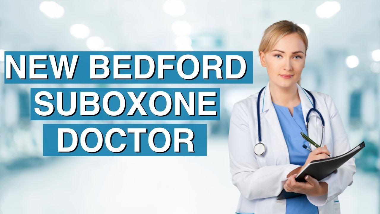 New Bedford Suboxone Doctor - SuboxoneDoctor.com - YouTube