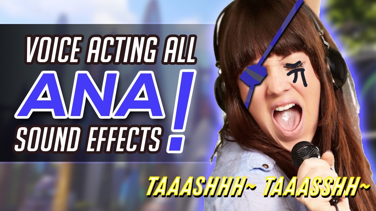 EPIC VOICE IMPRESSIONS of ANA Overwatch Gameplay SOUND EFFECTS! - YouTube