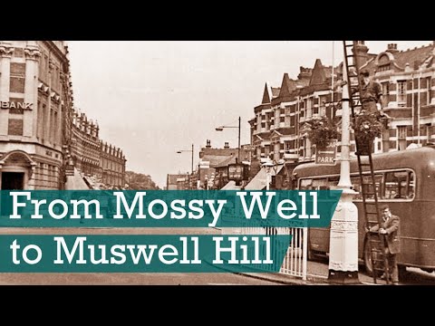 From Mossy Well to Muswell Hill - YouTube