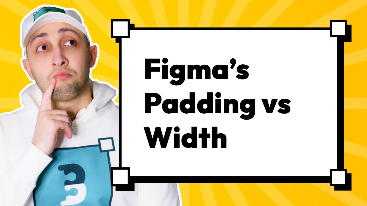 Padding vs Width: Which Should You Use in Figma - YouTube