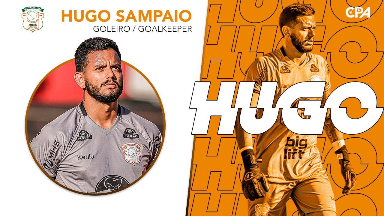 HUGO SAMPAIO - GOLEIRO/GOALKEEPER - LARANJA MECÂNICA 2024 - YouTube