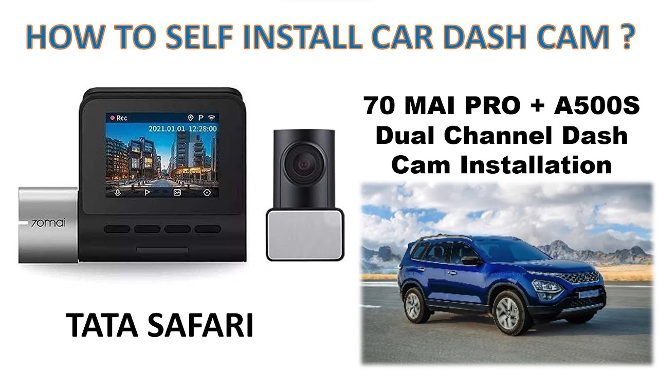 TATA Safari 70mai Pro A500S DashCam Installation Guide With Useful tata-safari-70mai-pro-a500s-dashcam-installation-guide-with-useful