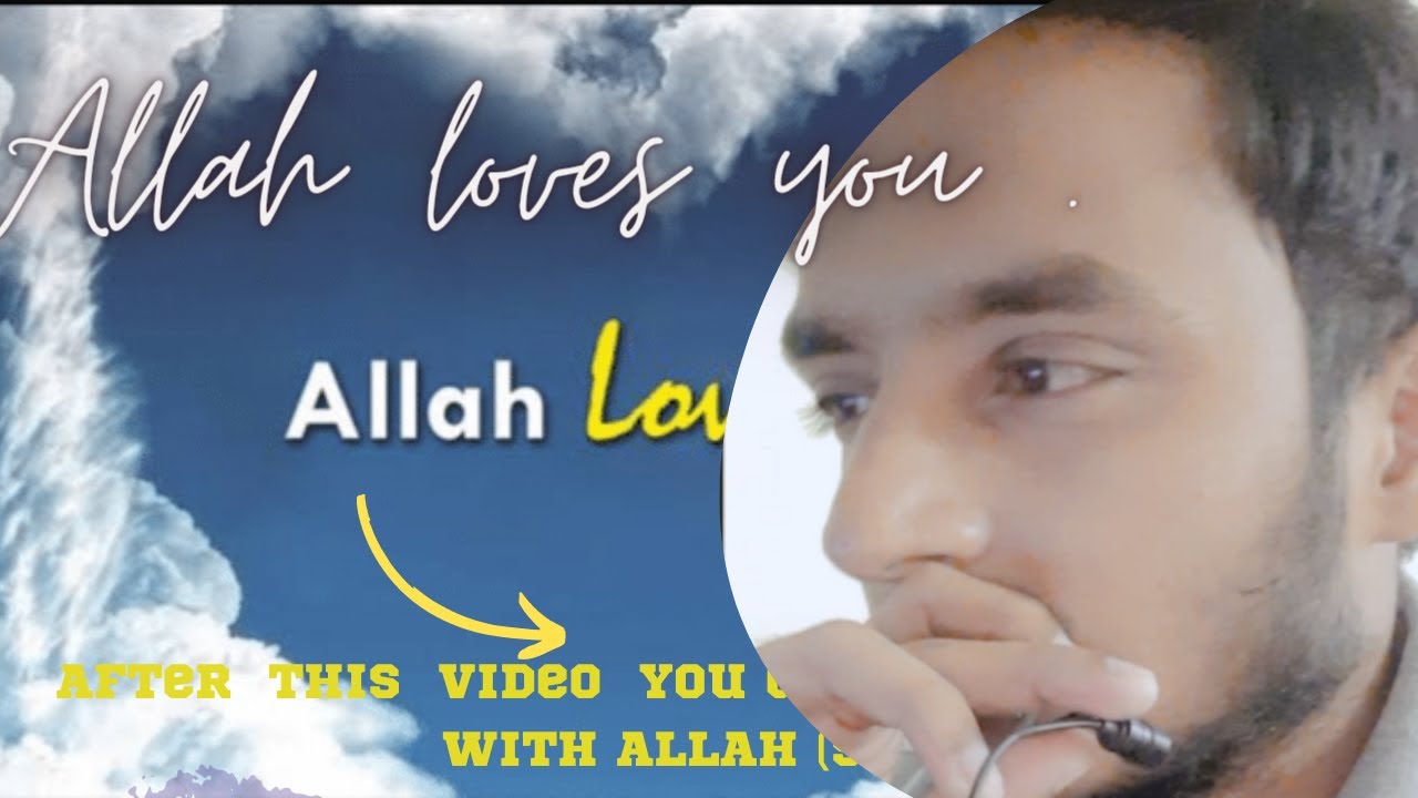 ALLAH LOVES YOU | Allah Is ( AR - Rahman , AR -Raheem , AR-Rauf ) | MD ...