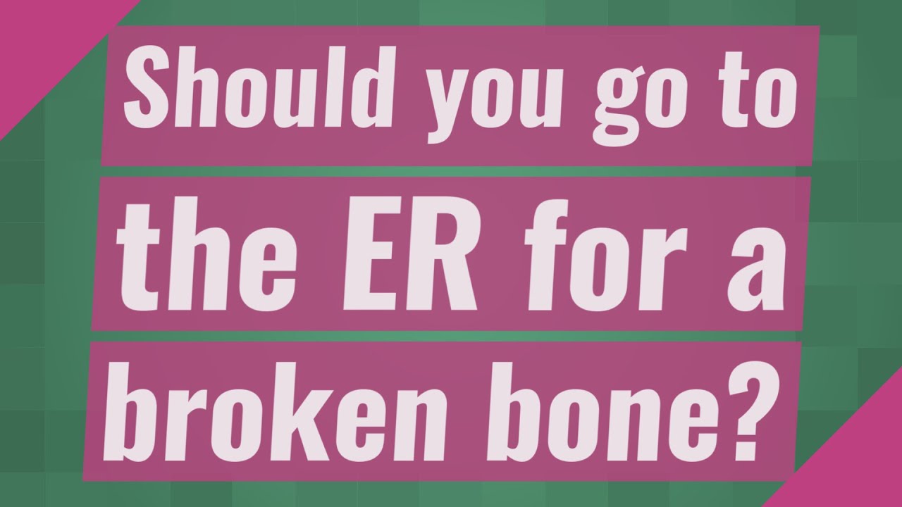 Should you go to the ER for a broken bone? - YouTube
