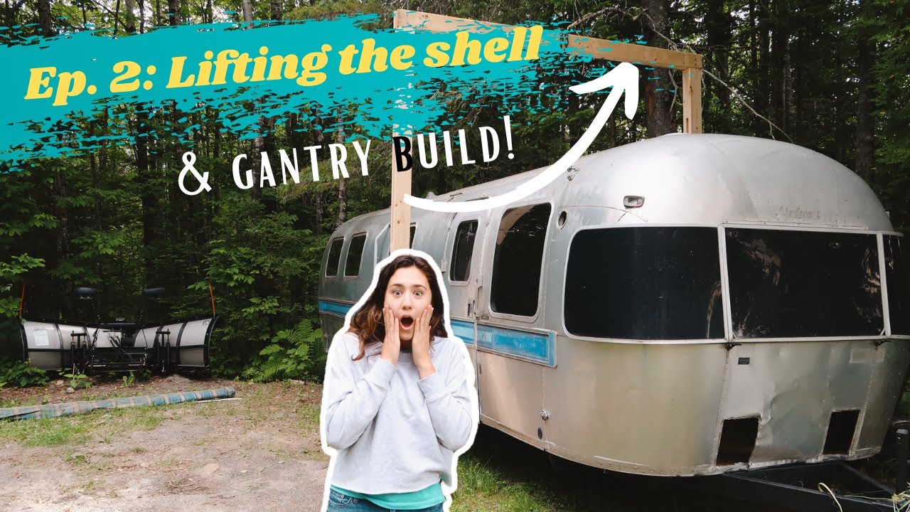 LIFTING THE SHELL OFF OUR AIRSTREAM!!! | Renovation Series Ep. 2 ...