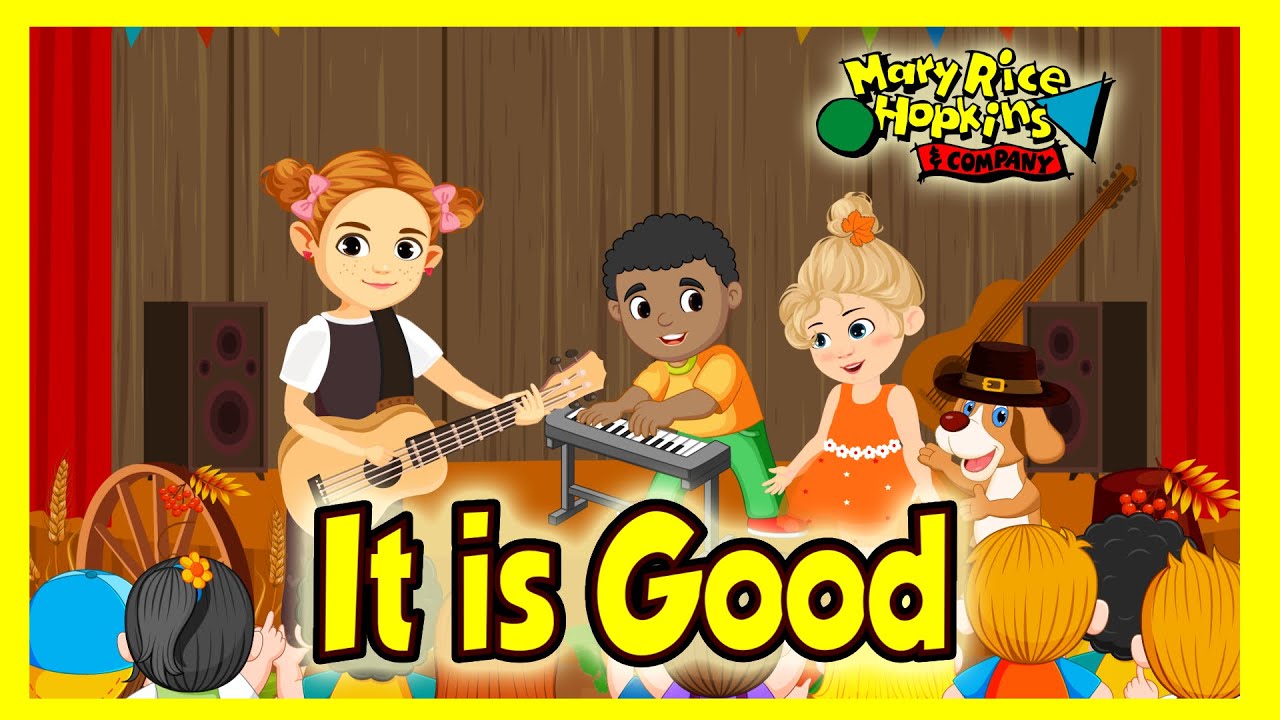 It is Good Animation by Mary Rice Hopkins with Lyrics - YouTube