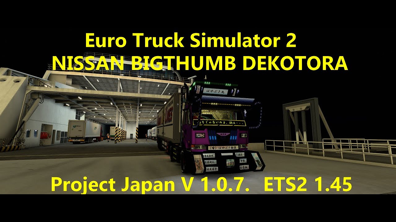 ETS2 NISSAN BIGTHUMB DEKOTORA Project Japan V 1.0.7. 伝説のデコトラが今夜復活 初 ...