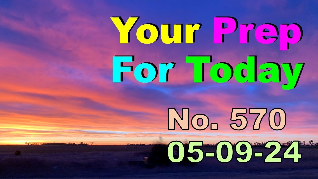 Your Prep For Today No. 570 – 05–09–24 - YouTube