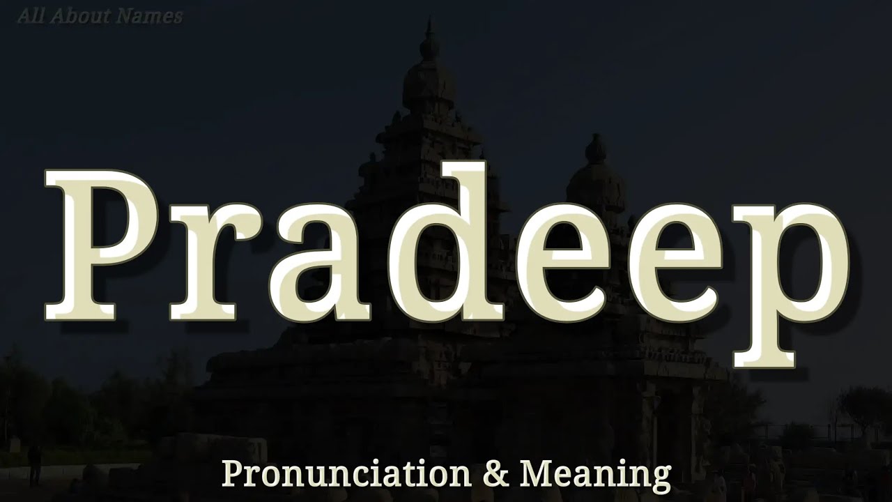 Pradeep - Pronunciation and Meaning - YouTube